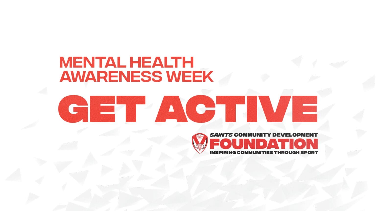 Mental Health Awareness Week: Get Active | St.Helens R.F.C.