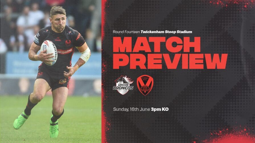 Match Preview: London Broncos (A) | St.Helens R.F.C.