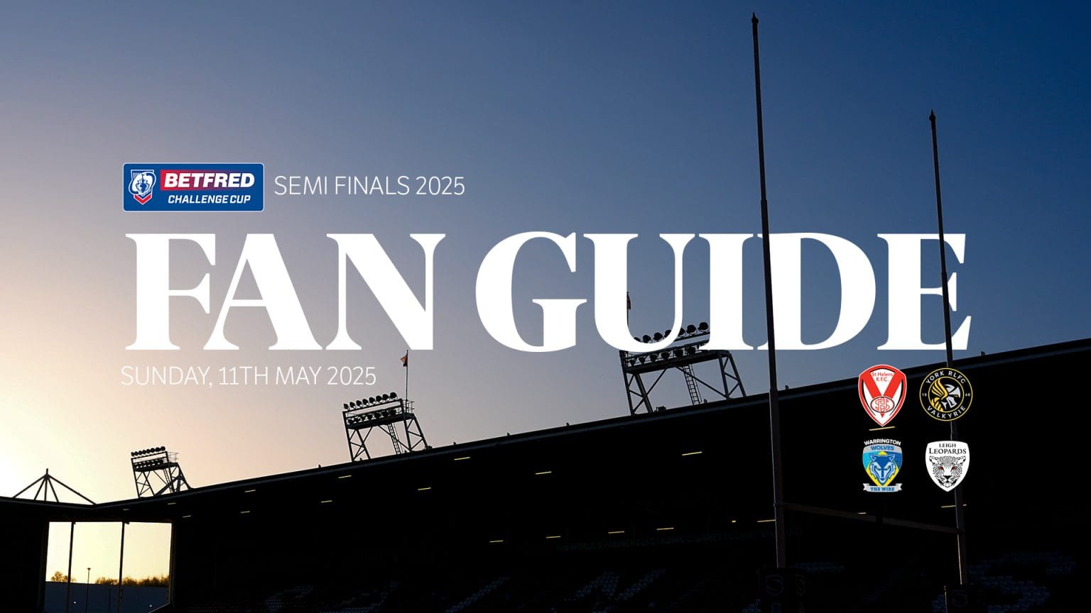 Challenge Cup Semi Final Sunday: Fan Guide | St.Helens R.F.C.