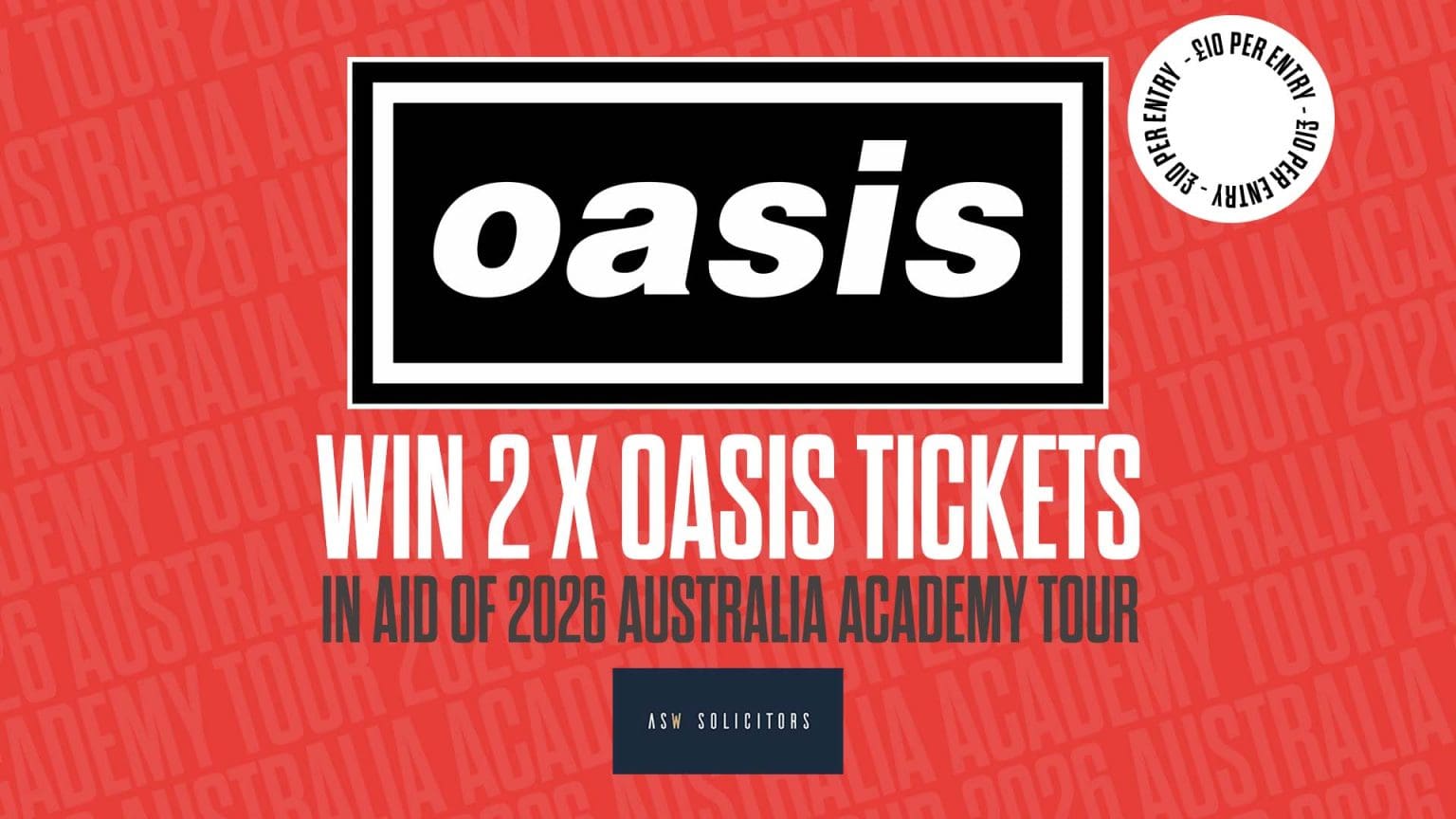 ASW Solicitors 2026 Australia Academy Tour: Oasis Tickets Raffle | St ...