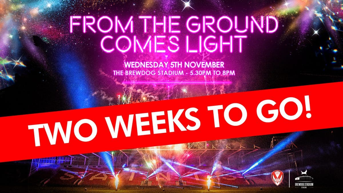 Two Weeks To Go: From The Ground Comes Light 2025! | St.Helens R.F.C.